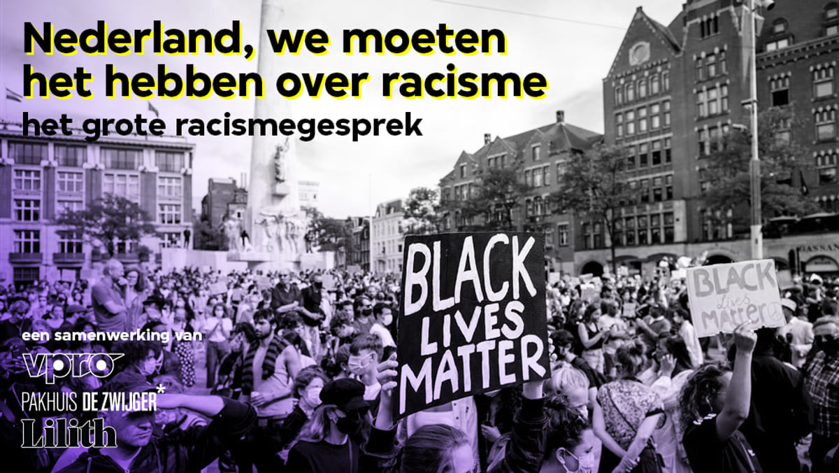 Nederland, we moeten het hebben over racisme | VPRO